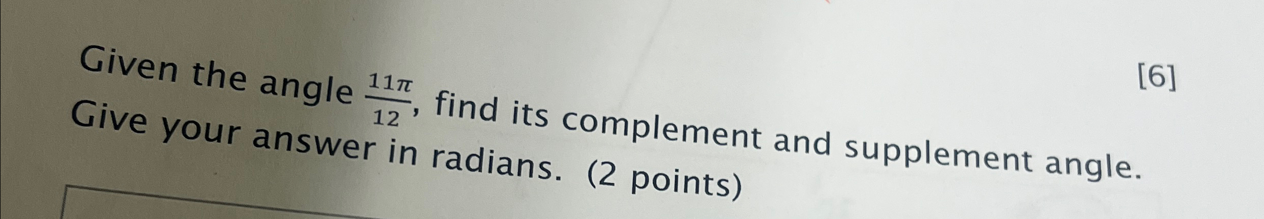 Solved Given the angle 11π12, ﻿find its complement and | Chegg.com