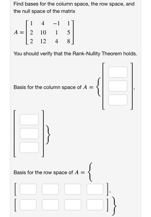 Solved Find bases for the column space, the row space, and | Chegg.com