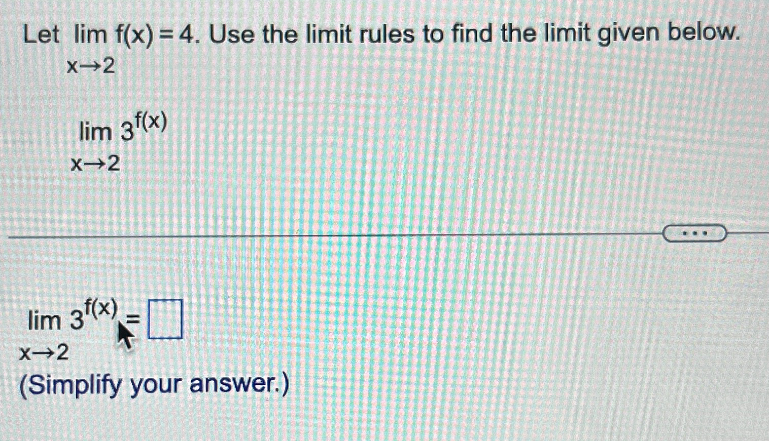 Solved Let limx→2f(x)=4. ﻿Use the limit rules to find the | Chegg.com