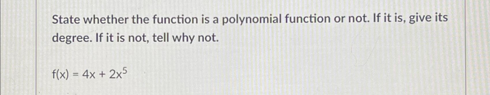 Solved State whether the function is a polynomial function | Chegg.com