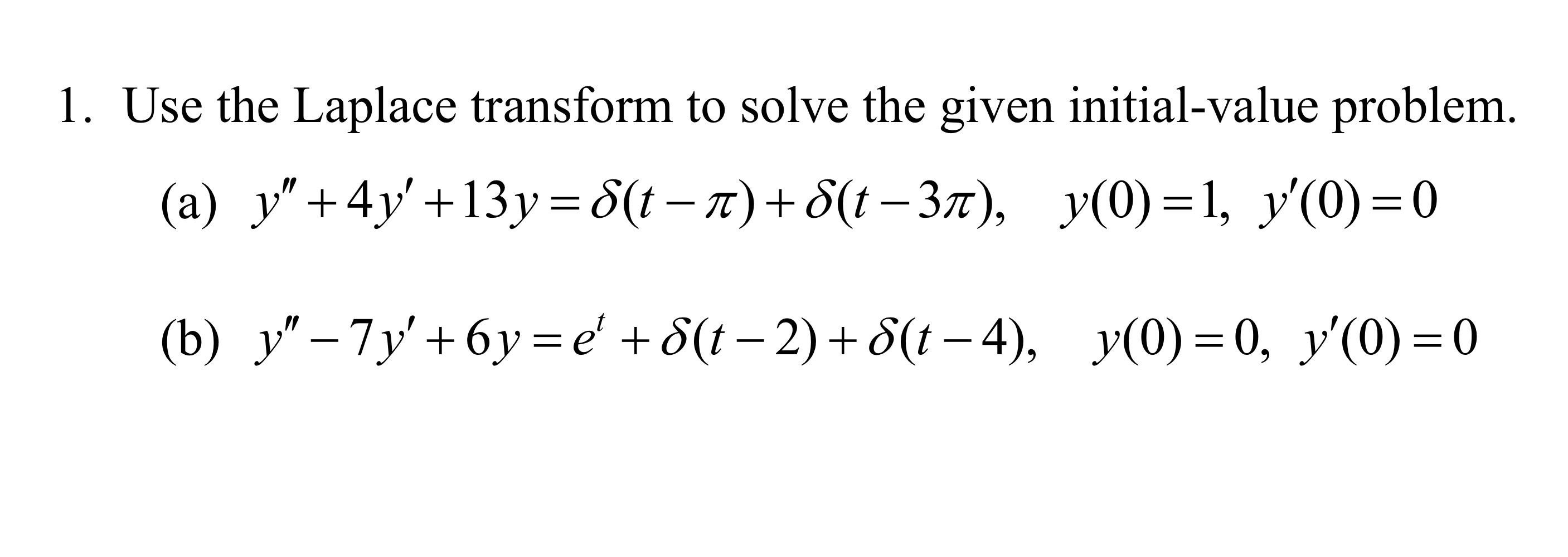 Solved Use the Laplace transform to solve the given | Chegg.com