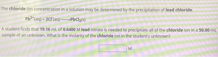 Solved The chloride ion concentration in a solution may be | Chegg.com