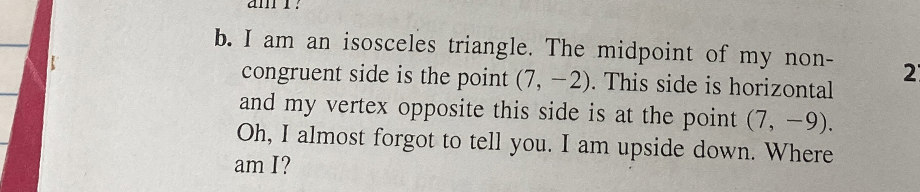 b. ﻿I am an isosceles triangle. The midpoint of my | Chegg.com