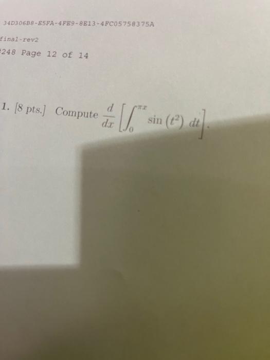 Solved dxd[∫0πxsin(t2)dt] | Chegg.com