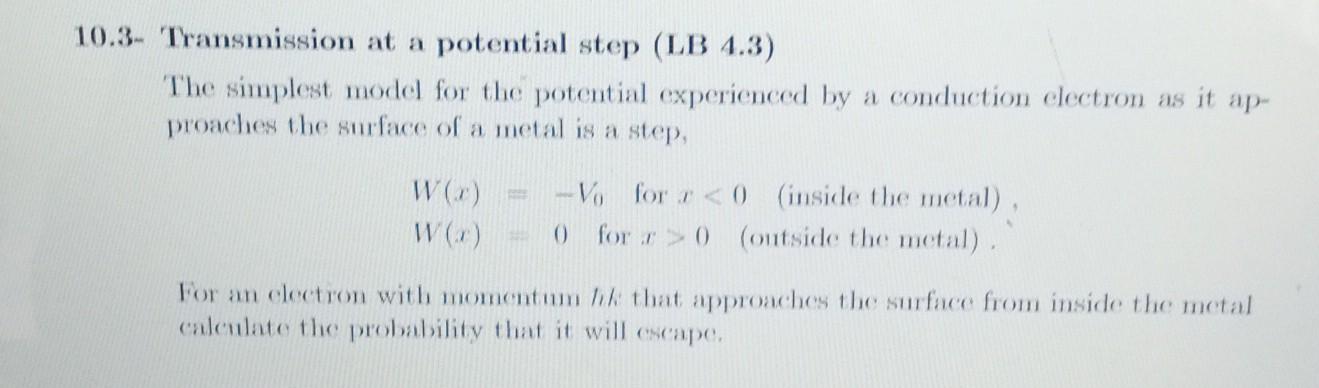 Solved 3- Transmission at a potential step (LB 4.3) The | Chegg.com