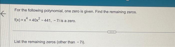 Solved ← For the following polynomial, one zero is given. | Chegg.com
