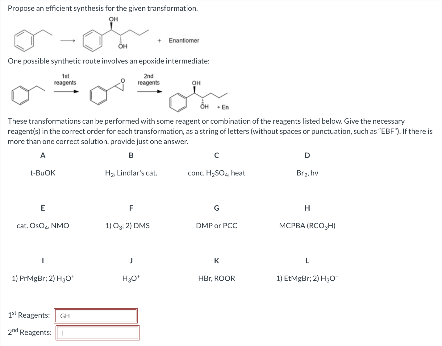Solved it isnt* 1st Reagents: just H or DAH or GH* 2nd | Chegg.com