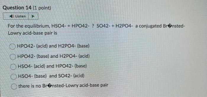 Solved For the equilibrium, HSO4−+HPO42−?SO42−+H2PO4− a | Chegg.com