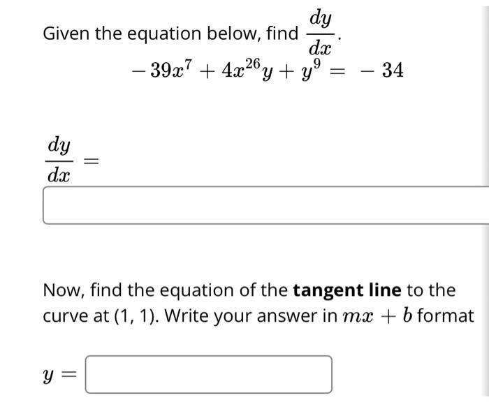 Solved Given the equation below, find dxdy. | Chegg.com