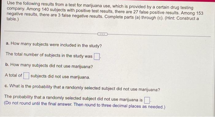Solved Use the following results from a test for marijuana | Chegg.com