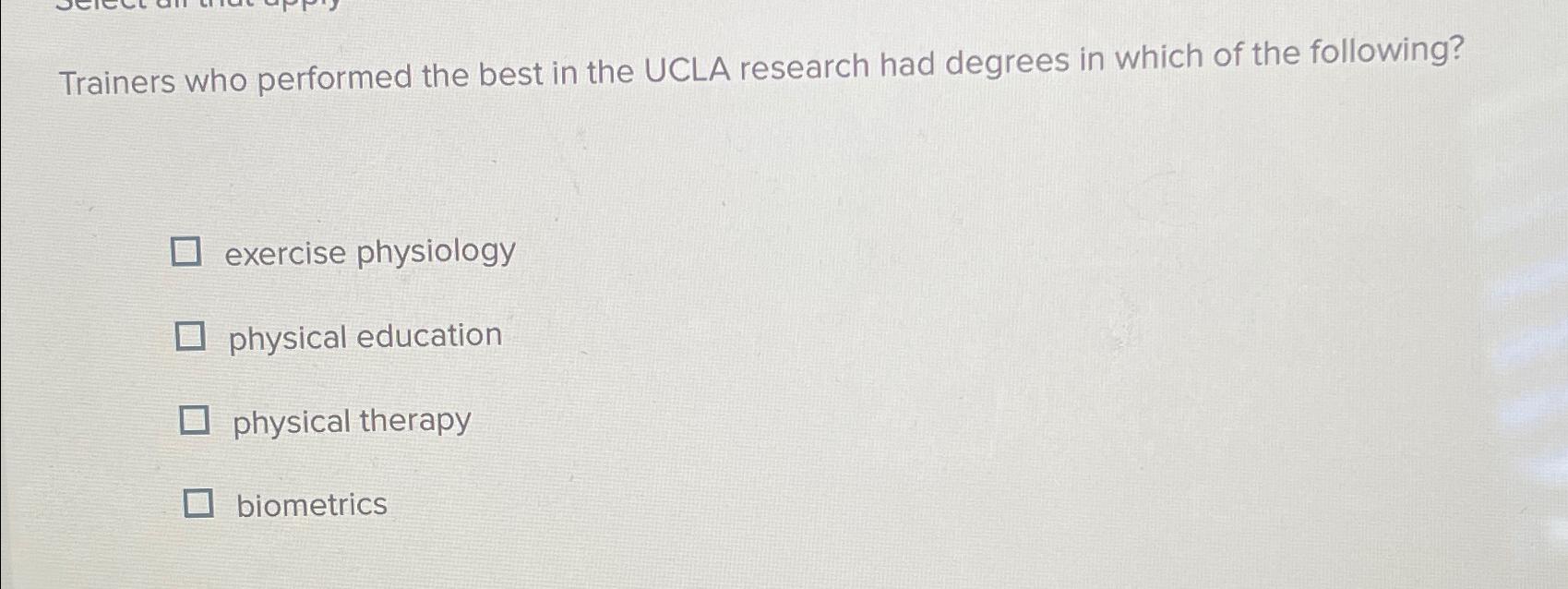 Solved Trainers who performed the best in the UCLA research | Chegg.com