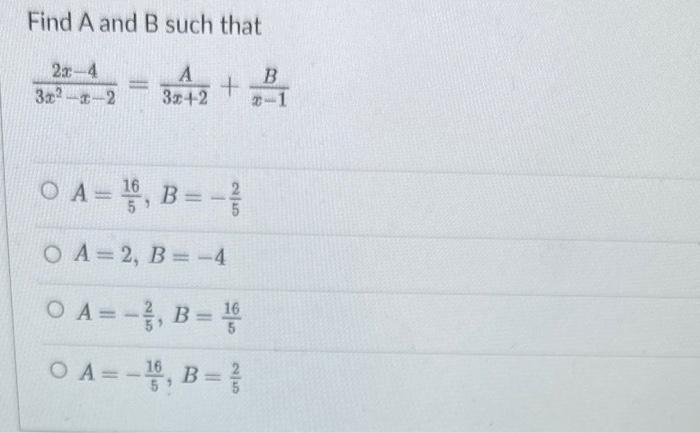 Solved Find A and B such that 3x2−x−22x−4=3x+2A+x−1B | Chegg.com