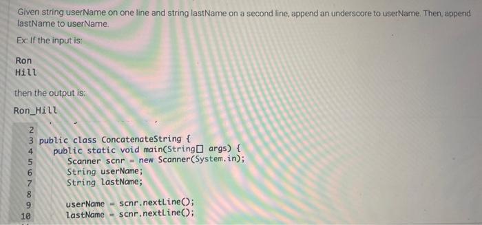 Solved Given string userName on one line and string lastName | Chegg.com