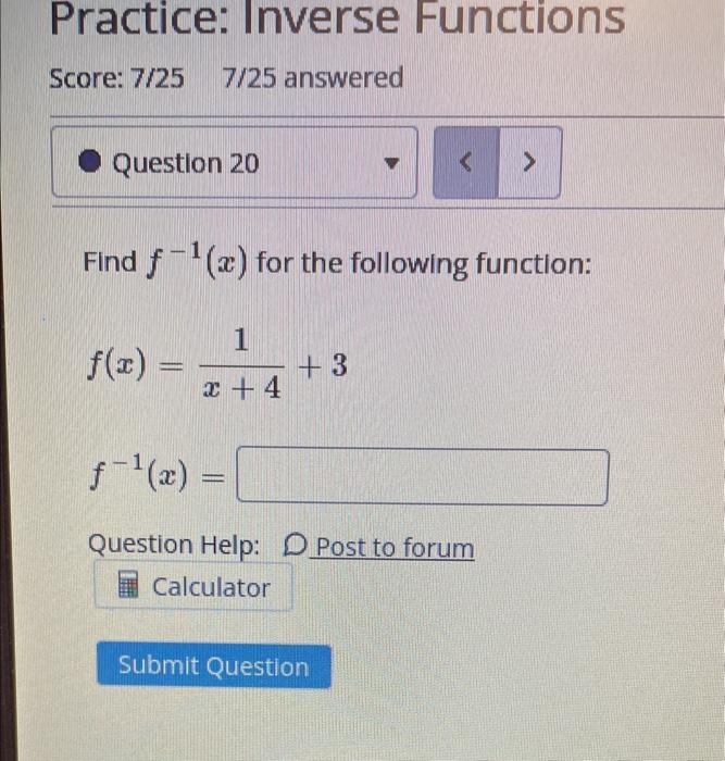 Solved Practice: Inverse Functions Score: 7/257/25 answered | Chegg.com