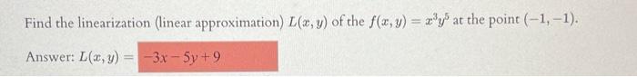 Solved Find The Linearization Linear Approximation L X Y