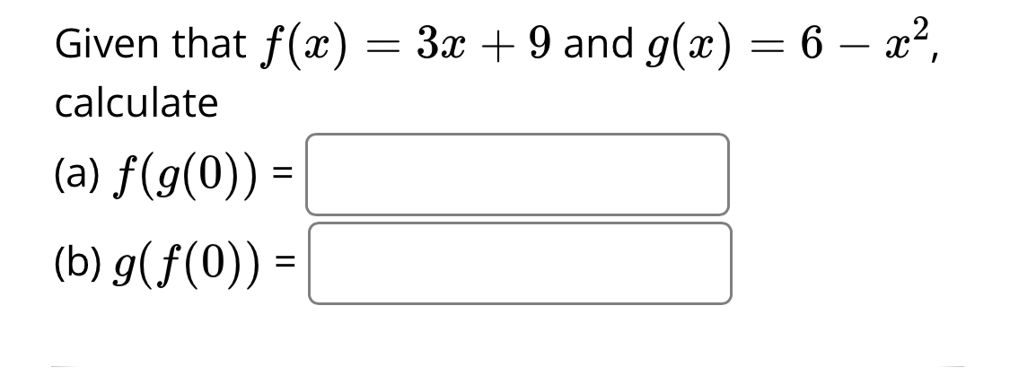 Solved Given that f(x)=3x+9 ﻿and g(x)=6-x2, | Chegg.com