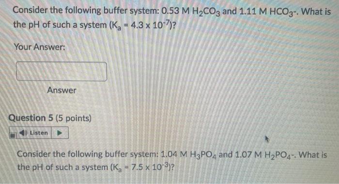 Solved Consider the following buffer system: 0.53 M H2CO3 | Chegg.com
