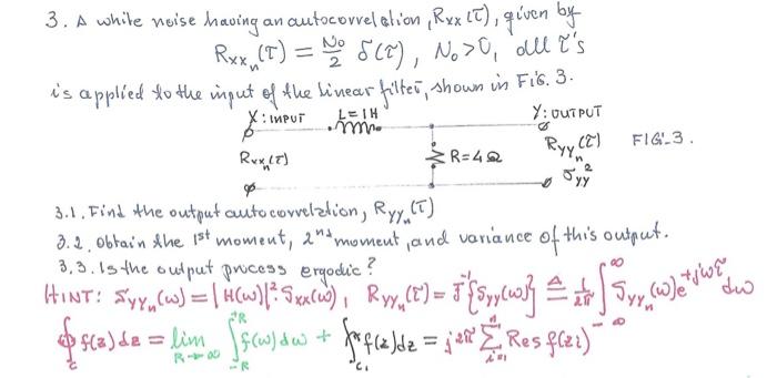 Solved 3. A white noise having an autocorveletion, Rxx(τ), | Chegg.com