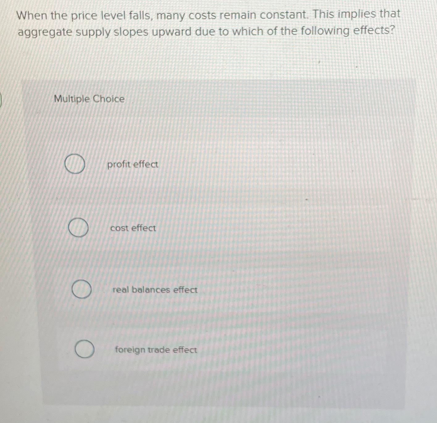 Solved When the price level falls, many costs remain | Chegg.com