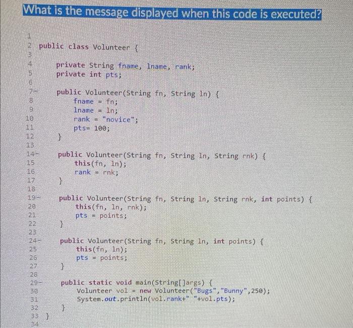 Solved What is the message displayed when this code is | Chegg.com