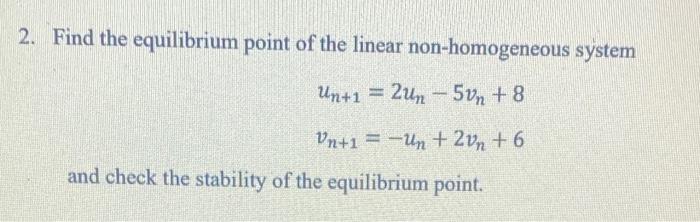 Solved Find the equilibrium point of the linear | Chegg.com