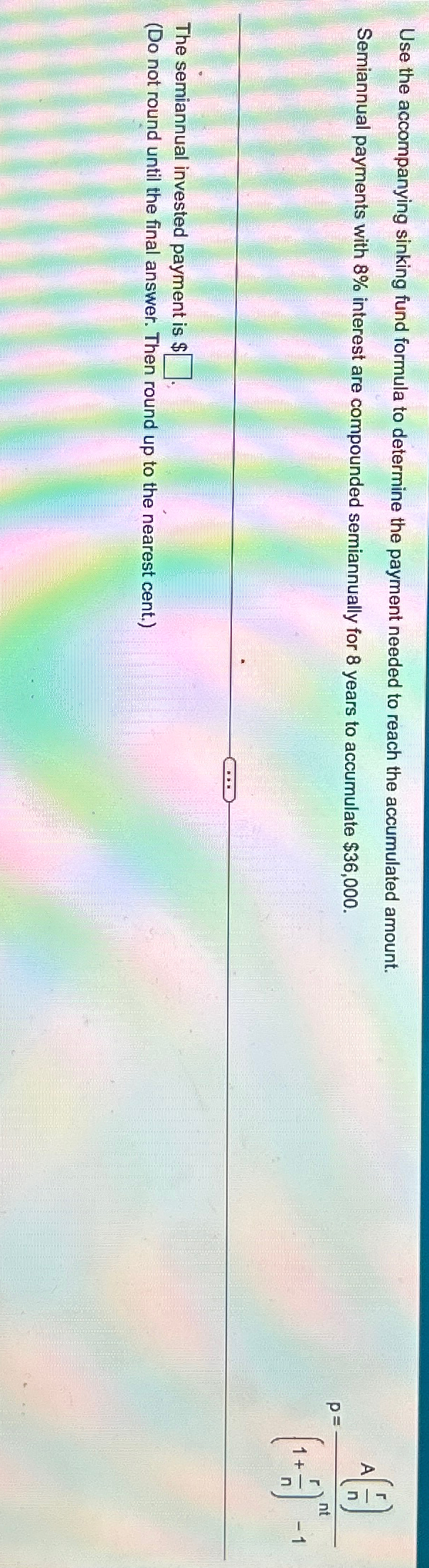 Solved Use the accompanying sinking fund formula to | Chegg.com