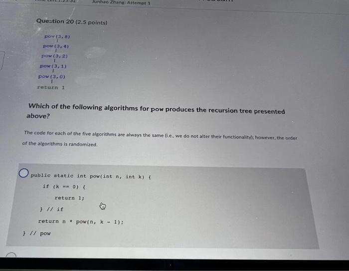 Solved Junhao Zhang: Attempt 1 Question 20 (2.5 points) pow | Chegg.com