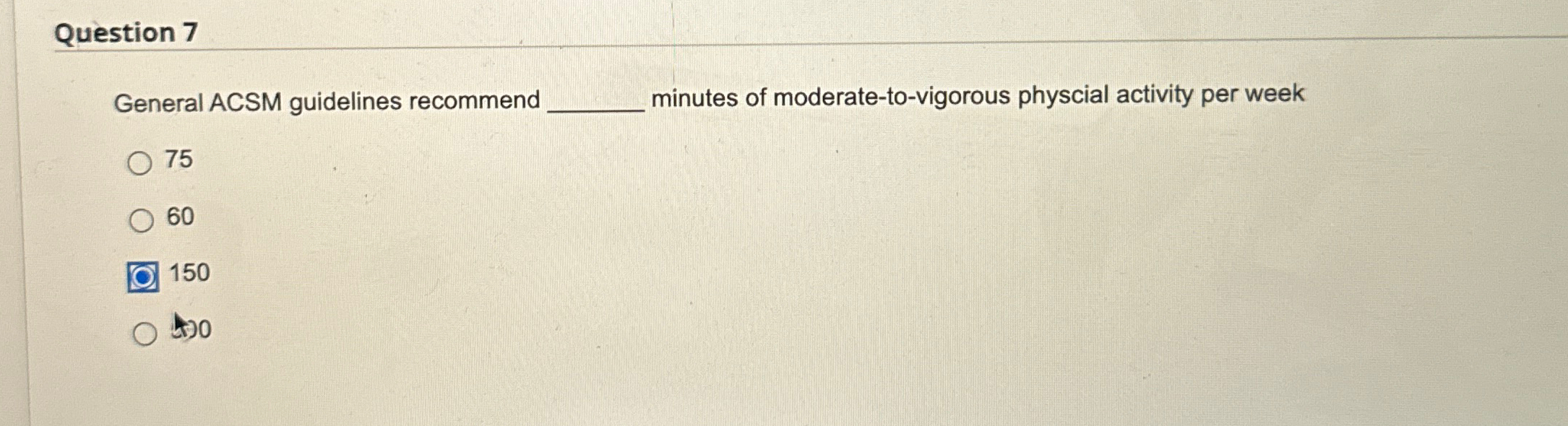 Solved Question 7General ACSM guidelines recommend | Chegg.com