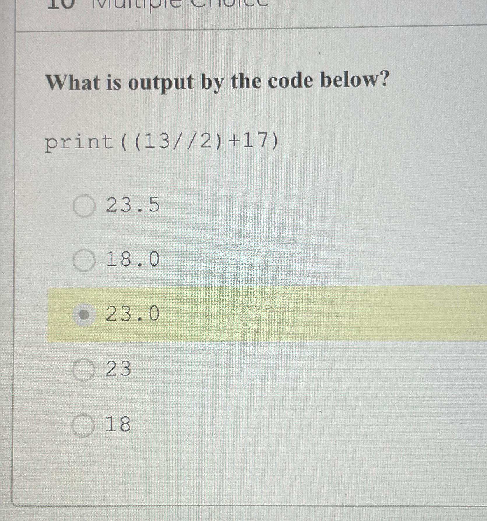 Solved What is output by the code below?print | Chegg.com