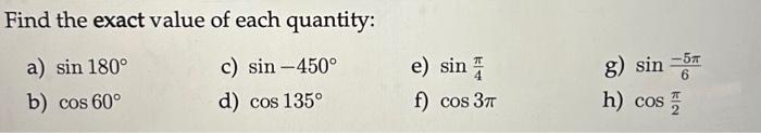 Solved Find the exact value of each quantity: a) sin180∘ c) | Chegg.com