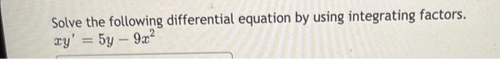 Solved Solve the following differential equation by using | Chegg.com