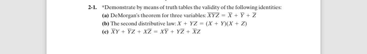 Solved Use a kmap2-1. *Demonstrate by means of truth tables | Chegg.com
