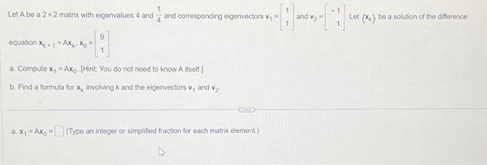 Let A be a 2x2 matrix with eigenvalues 4 and and | Chegg.com