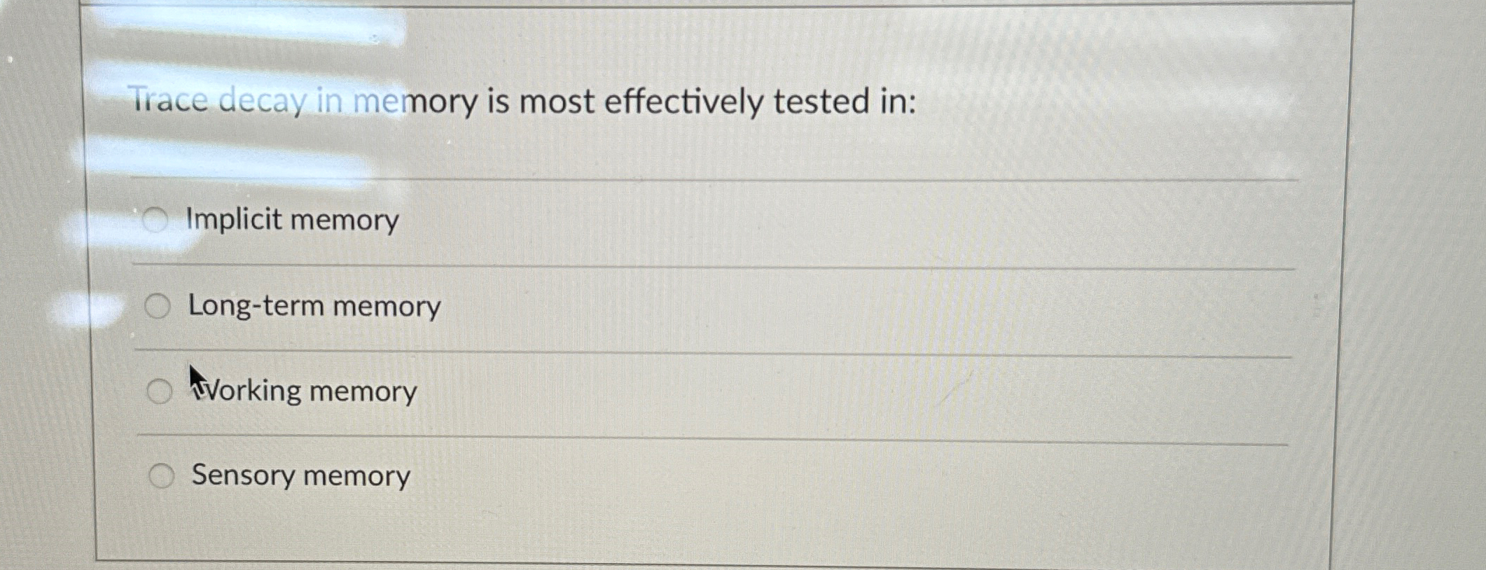 Solved Trace decay in memory is most effectively tested | Chegg.com