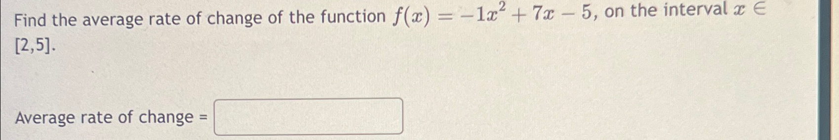 Solved Find the average rate of change of the function | Chegg.com