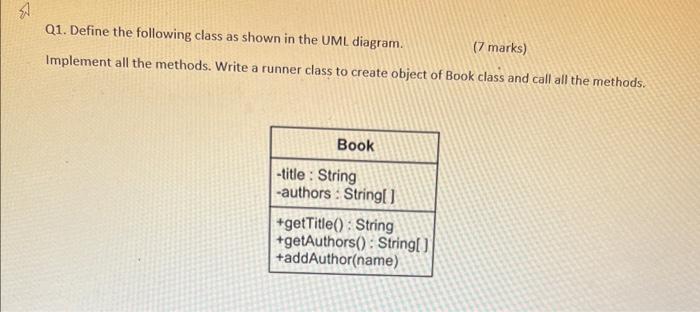 Solved Q1. Define the following class as shown in the UML | Chegg.com