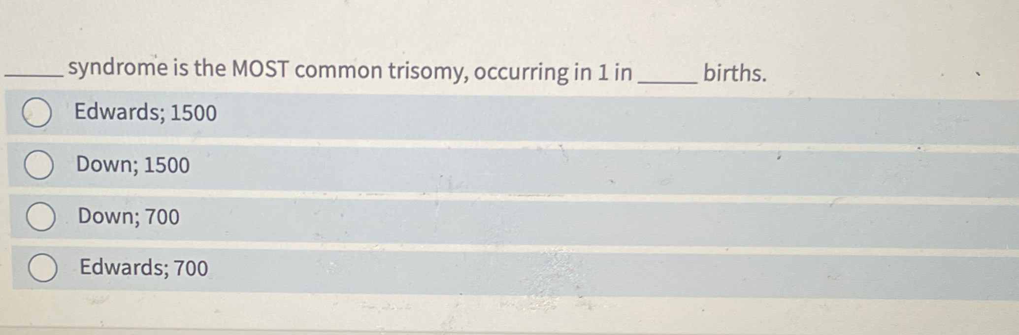 Solved syndrome is the MOST common trisomy, occurring in 1 | Chegg.com