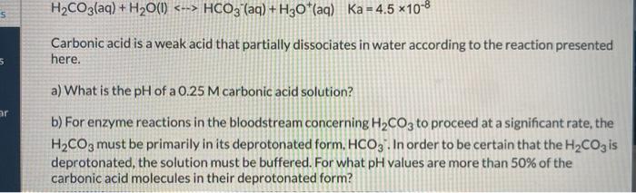 Solved H2CO3(aq) + H20(1) ---> HCO3- (aq) + H30*(aq) Ka = | Chegg.com