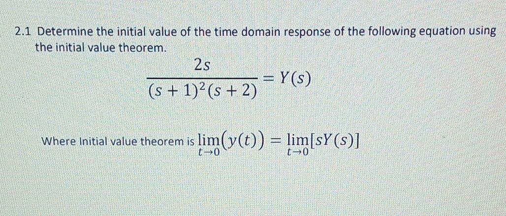Solved 2.1 Determine the initial value of the time domain | Chegg.com