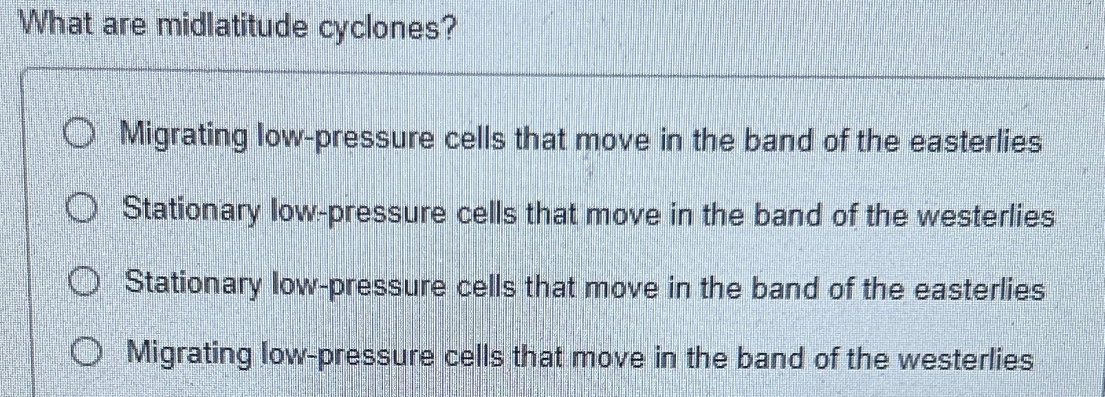 Solved What are midlatitude cyclones?Migrating low-pressure | Chegg.com