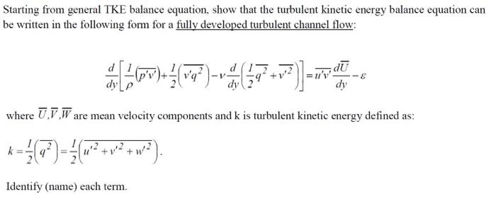 Solved Starting from general TKE balance equation, show that | Chegg.com