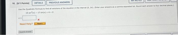 Solved Use the Quadratic Formuls to find all solutions of | Chegg.com