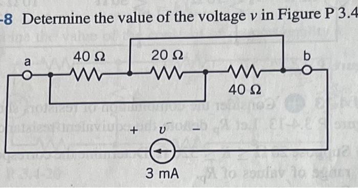 Solved 8 Determine the value of the voltage v in Figure P3.4 | Chegg.com