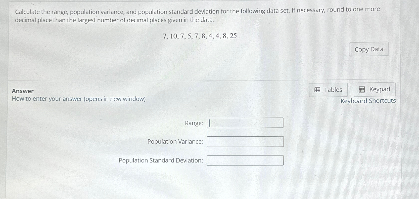 Solved Calculate the range, population variance, and | Chegg.com