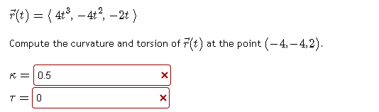 Solved vec(r)(t)=(:4t3,-4t2,-2t:)Compute the curvature and | Chegg.com