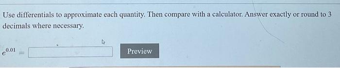 Solved Use differentials to approximate each quantity. Then | Chegg.com