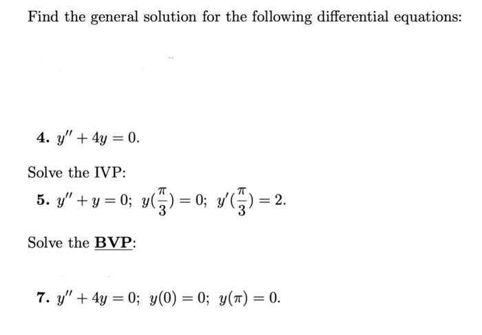 Solved Find the general solution for the following | Chegg.com