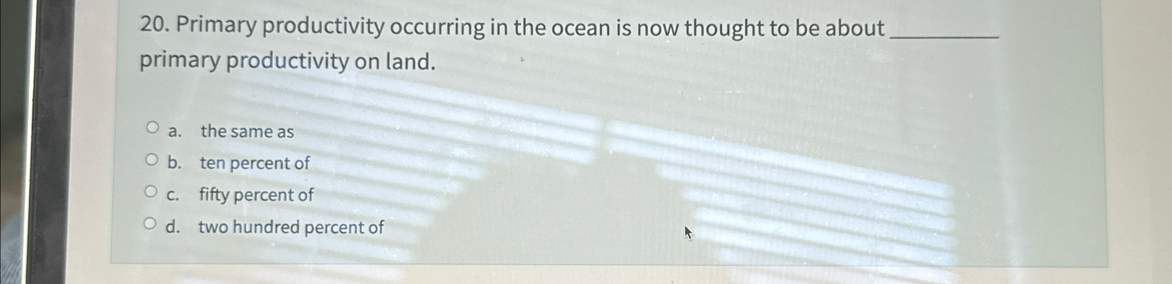 Solved Primary productivity occurring in the ocean is now | Chegg.com