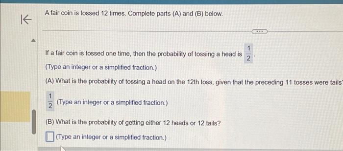 Solved K A fair coin is tossed 12 times. Complete parts (A) | Chegg.com