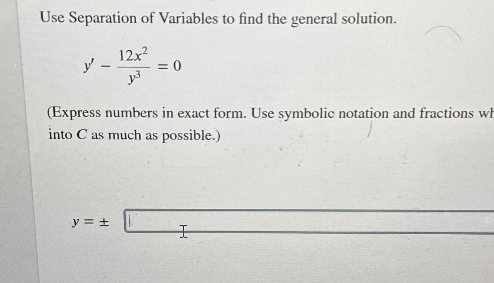 Solved Use Separation of Variables to find the general | Chegg.com